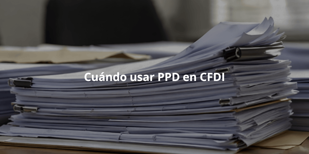 Todo lo que debes saber sobre qué es PPD en una factura